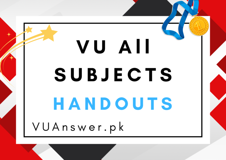 All VU Handouts Archives - VU Answer - Your Right Path! All VU Handouts Archives - VU Answer - Your Right Path!
